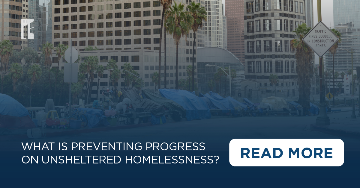 What is Preventing Progress on Unsheltered Homelessness? - National ...